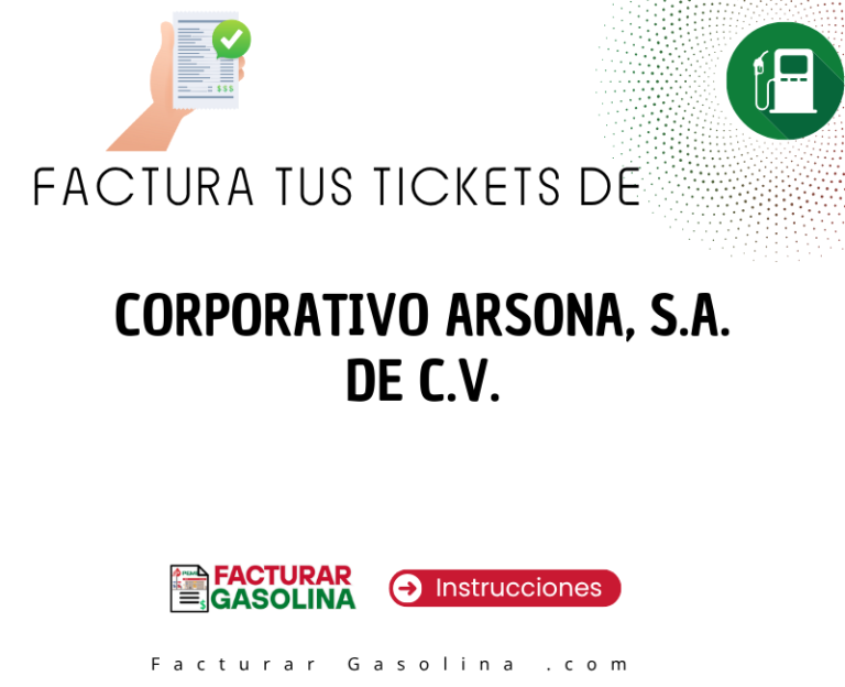 Facturación CORPORATIVO ARSONA - Facturar Gasolina
