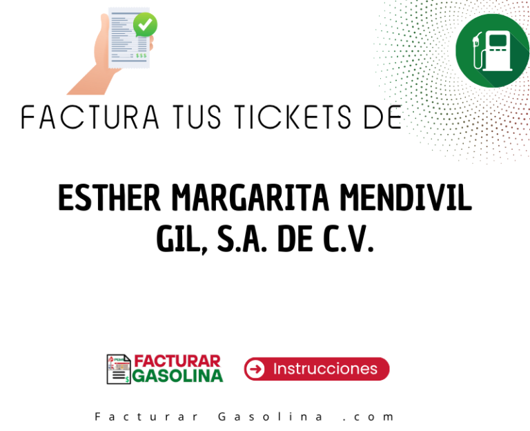 Facturación ESTHER MARGARITA MENDIVIL GIL - Facturar Gasolina