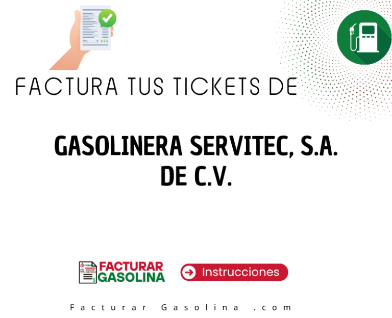Facturación GASOLINERA SERVITEC - Facturar Gasolina