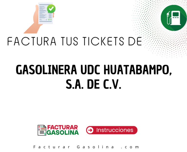 Facturación GASOLINERA UDC HUATABAMPO - Facturar Gasolina