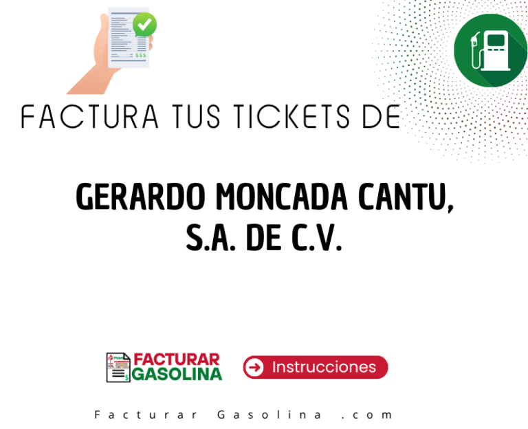 Facturación GERARDO MONCADA CANTU - Facturar Gasolina
