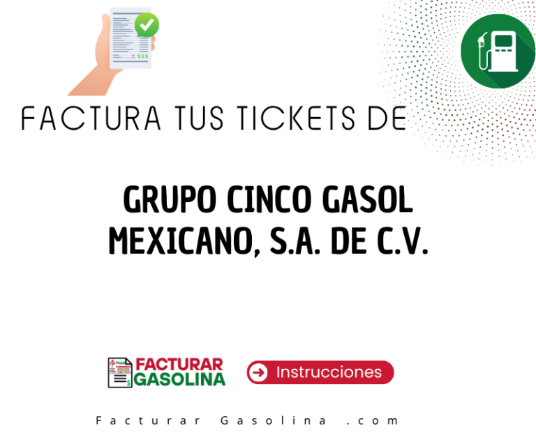 Facturación GRUPO CINCO GASOL MEXICANO - Facturar Gasolina