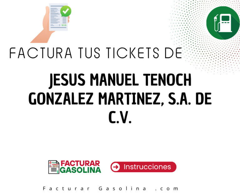 Facturación JESUS MANUEL TENOCH GONZALEZ MARTINEZ - Facturar Gasolina