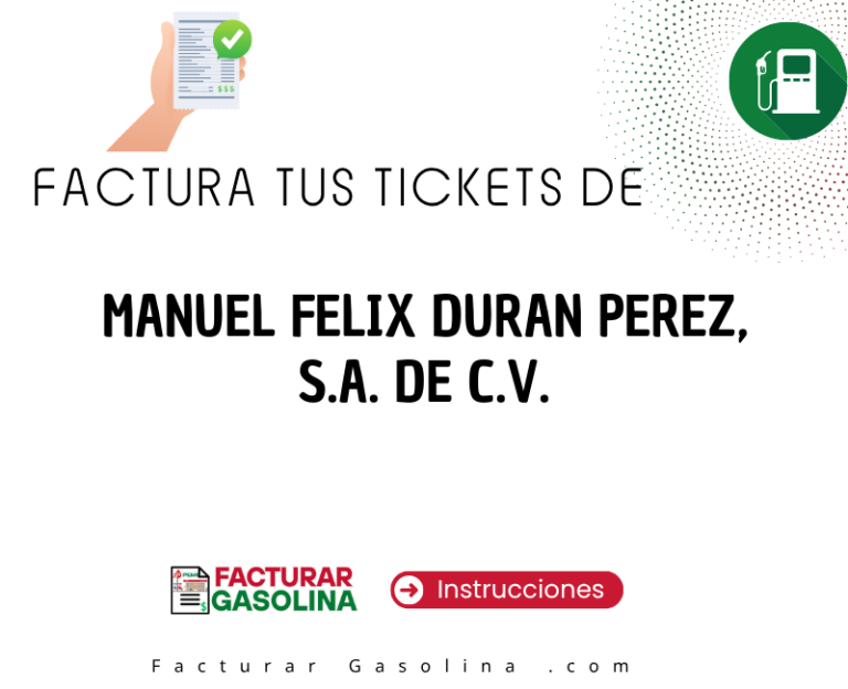 Facturación MANUEL FELIX DURAN PEREZ - Facturar Gasolina
