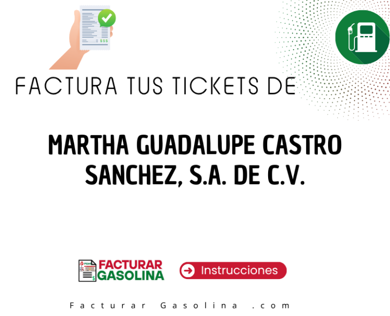 Facturación MARTHA GUADALUPE CASTRO SANCHEZ - Facturar Gasolina