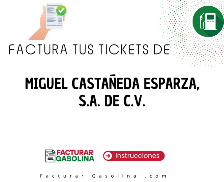 Facturación MIGUEL CASTAÑEDA ESPARZA - Facturar Gasolina