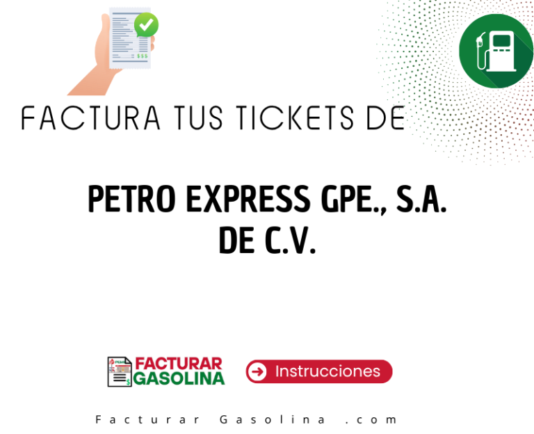 Facturación PETRO EXPRESS GPE. - Facturar Gasolina