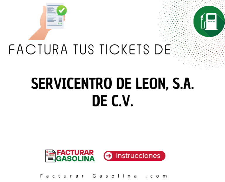Facturación SERVICENTRO DE LEON - Facturar Gasolina