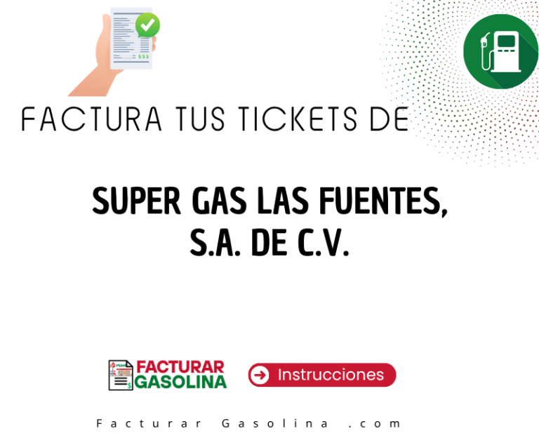 Facturación SUPER GAS LAS FUENTES - Facturar Gasolina